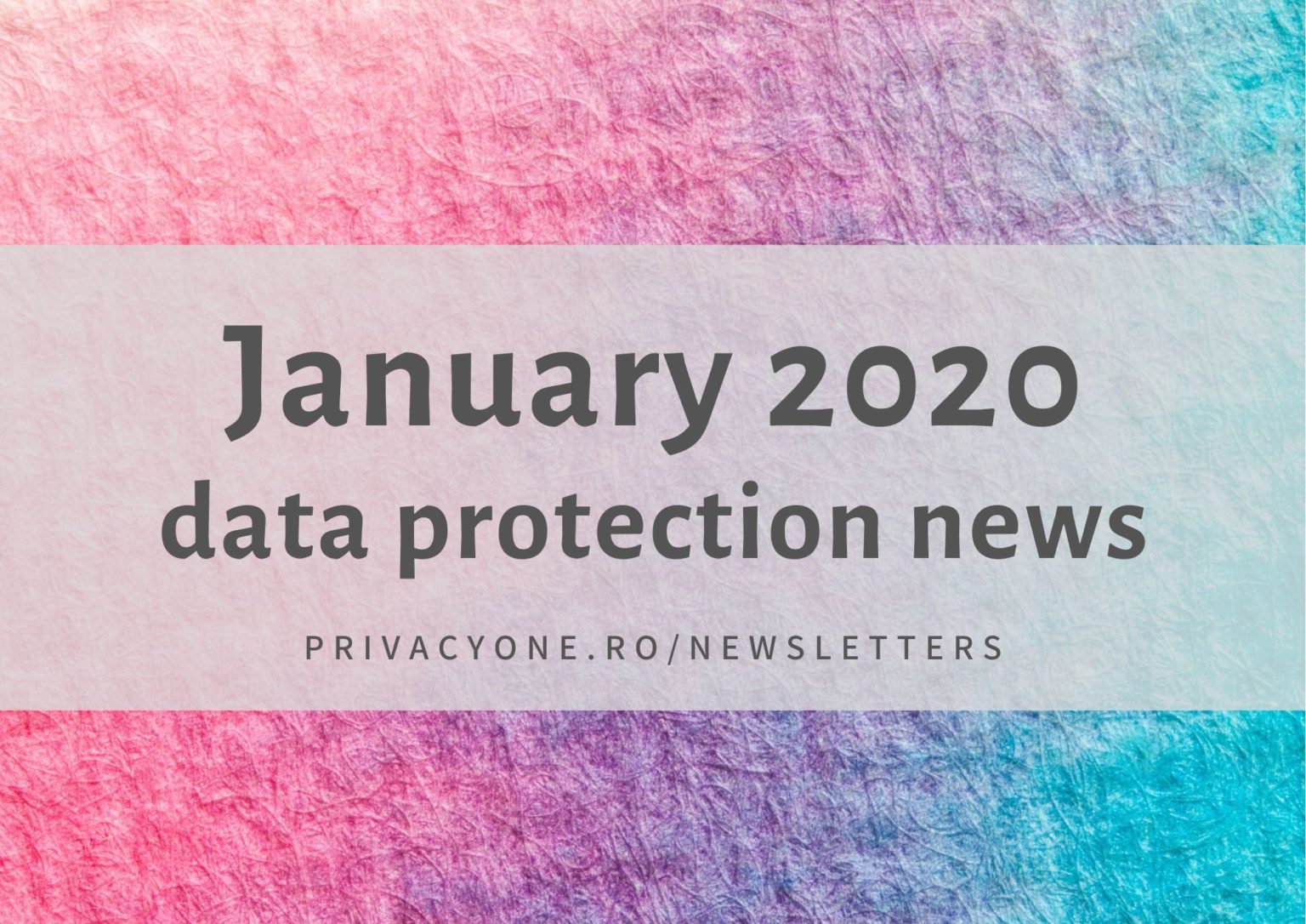 Data Protection News: January 2020 - PrivacyON